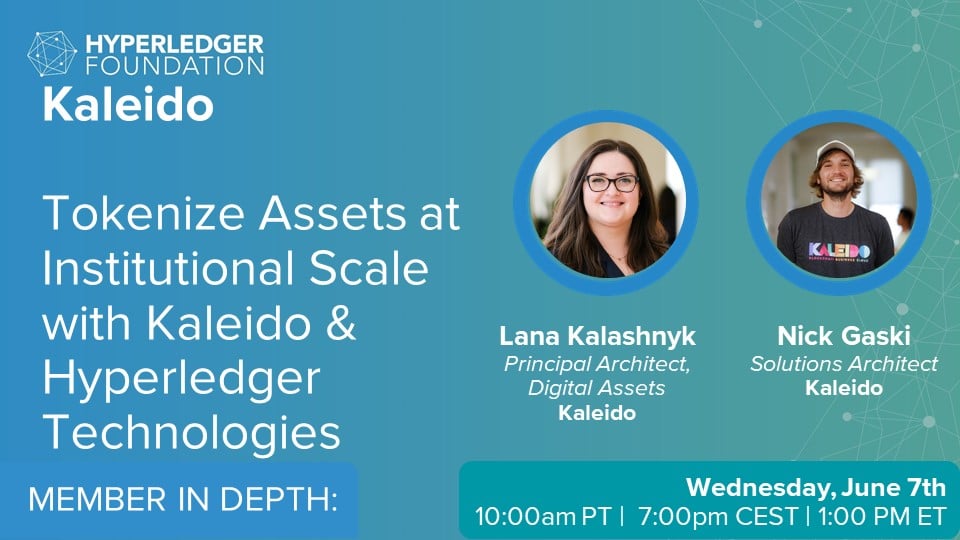 Hyperledger In-depth with Kaleido: Tokenize Assets at Institutional Scale with Kaleido ...